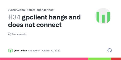 Gpclient Hangs And Does Not Connect · Issue 34 · Yuezkglobalprotect