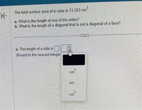 Solved The Total Surface Area Of A Cube Is Cm A Chegg
