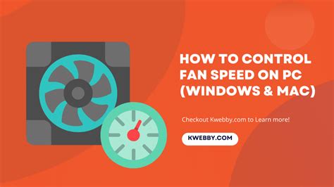 How To Control Fan Speed On PC Windows Mac Kwebby