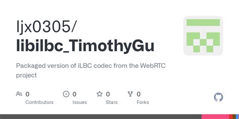 GitHub Ljx0305 Libilbc TimothyGu Packaged Version Of ILBC Codec From