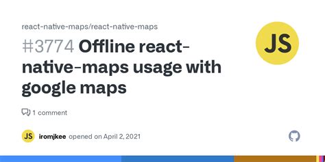 Offline React Native Maps Usage With Google Maps Issue React Native Maps React Native