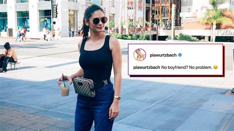 Pia Wurtzbach No Boyfriend No Problem Instagram Post
