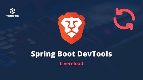 Aumenta Tu Productividad Con Spring Boot Devtools Y Livereload Youtube