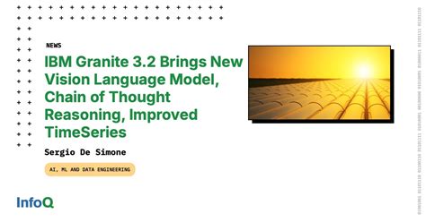 Ibm Granite 32 Brings New Vision Language Model Chain Of Thought