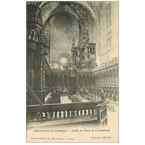 Carte Postale Ancienne SAINT BERTRAND DE COMMINGES Stalles Du Choeur Et Orgues Cartes