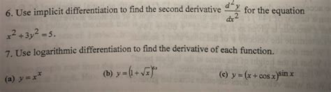 Solved 6 Use Implicit Differentiation To Find The Second