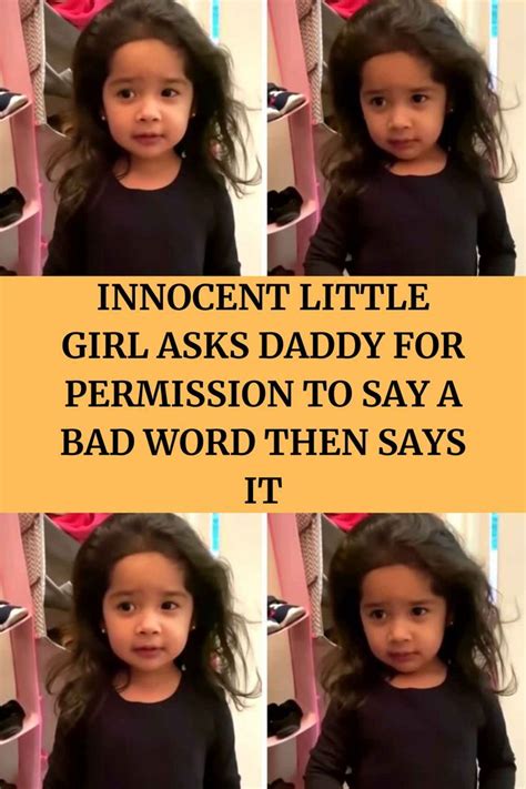 Innocent Babe Girl Asks Daddy For Permission To Say A Bad Word Then Says It Artofit