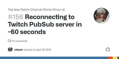 Reconnecting To Twitch PubSub Server In 60 Seconds Issue 156 Tkd