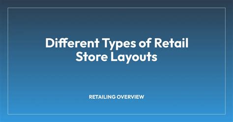 Different Types Of Retail Store Layouts Retail Town