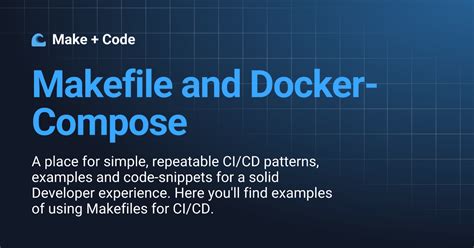 makefile and docker compose make code