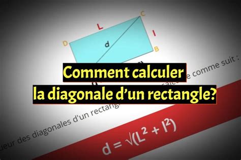 Comment Calculer La Diagonale Dun Rectangle Prof Innovant