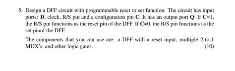 Solved Design A DFF Circuit With Programmable Reset Or Chegg Com
