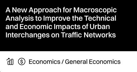 A New Approach For Macroscopic Analysis To Improve The Technical And Economic Impacts Of Urban