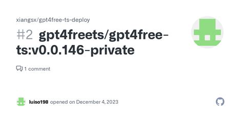 Gpt4freetsgpt4free Tsv00146 Private · Issue 2 · Xiangsxgpt4free