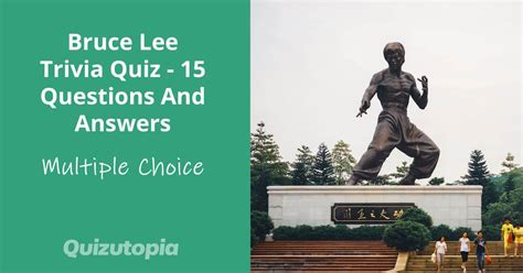 Bruce Lee Trivia Quiz 15 Questions And Answers Quizutopia