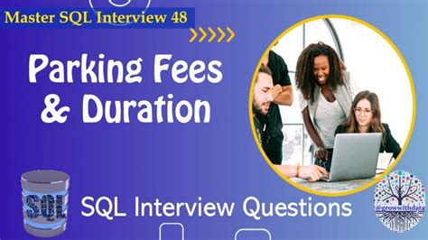 Grow With Data On Linkedin Parking Fees And Duration Sql Interview