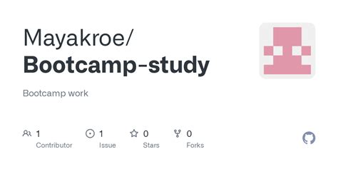 GitHub Mayakroe Bootcamp Study Bootcamp Work