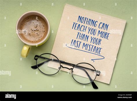 Nothing Can Teach You More Than Your Last Mistake Inspirational Note