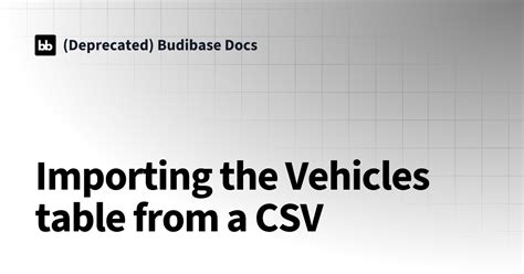 Importing The Vehicles Table From A Csv Deprecated Budibase Docs