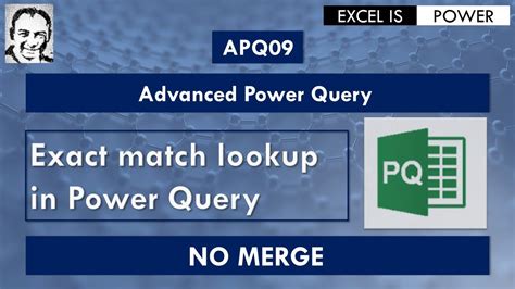 Apq09 Advanced Power Query Exact Match Lookup In Power Query No Merge Queries Youtube