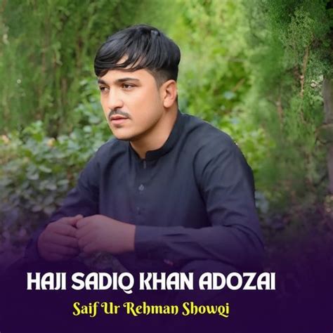 Haji Sadiq Khan Adozai Songs Download Free Online Songs Jiosaavn