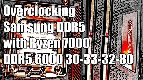 Overclocking 2x16gb Samsung Ddr5 With Ryzen 7000 Youtube