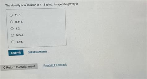 Solved The Density Of A Solution Is G ML Its Specific Chegg