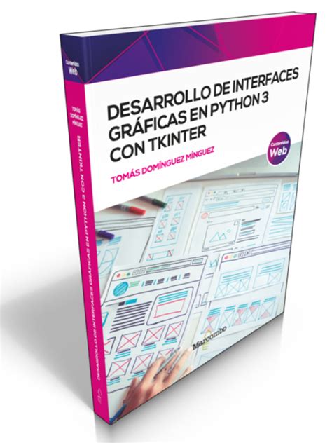 DESARROLLO DE INTERFACES GRÁFICAS EN PYTHON 3 CON TKINTER Alfaomega