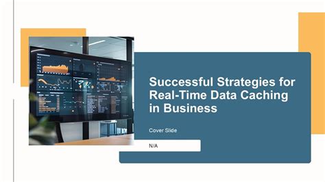 successful strategies for real time data caching in business ppt presentation acp