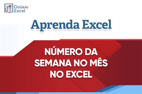 Como Calcular Semanas no Excel Ninja do Excel Descubra a emoção do jogo bonus boas vindas