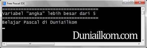 Tutorial Belajar Pascal Percabangan Kondisi IF THEN Duniailkom