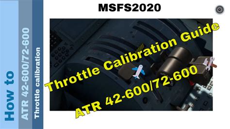 How To Perform Throttle Calibration In The Atr 42 600 72 600 Msfs