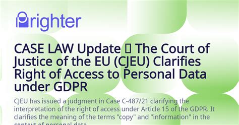 ⚖️ Case Law Update 📣 The Court Of Justice Of The Eu Cjeu Clarifies Right Of Access To Personal
