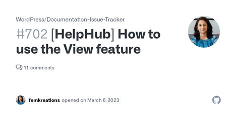 Helphub How To Use The View Feature · Issue 702 · Wordpressdocumentation Issue Tracker · Github