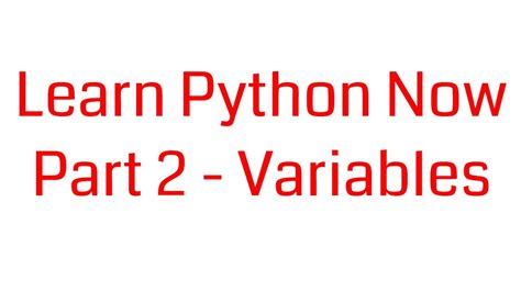 Learn Python Now Part 2 Variables Youtube