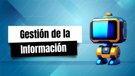 Que Es Gestion De La Informacion Eldiegoes