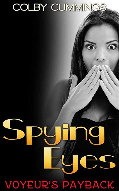 Spying Eyes Voyeurs Payback A Steamy Short Of Taboo Lust Kindle