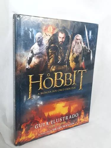 Livro O Hobbit A Batalha Dos Cinco Exércitos Guia Ilustrado Jude