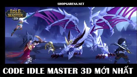 Code Idle Master 3d Mới Nhất 2024 [shop Cho Tcode Vip]