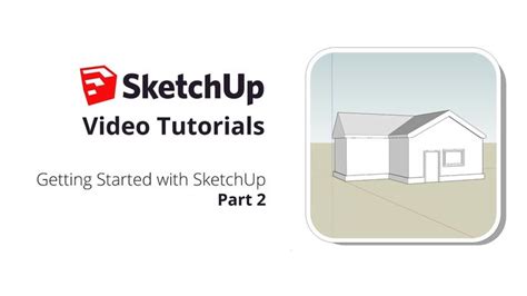 getting started with sketchup part 2 teaching technology