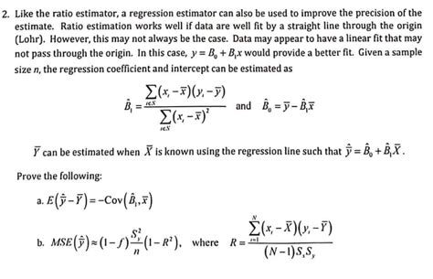 Solved Like The Ratio Estimator A Regression Estimator Can