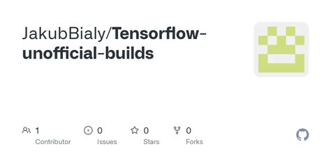 Github Jakubbialytensorflow Unofficial Builds