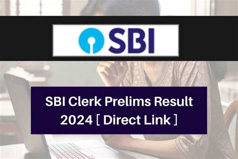 Sbi Clerk Prelims Result 2024 Expected Date And Download Process