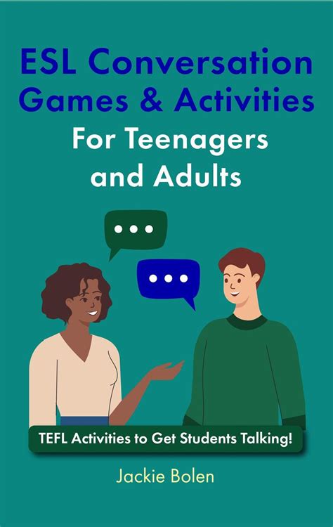 Esl Conversation Games And Activities For Teenagers And Adults Tefl