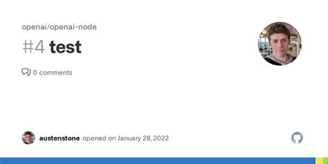 Test · Issue 4 · Openaiopenai Node · Github