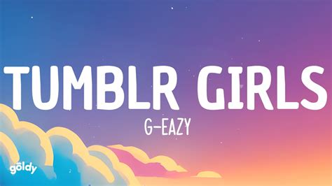 G Eazy Tumblr Girls Lyrics Youtube