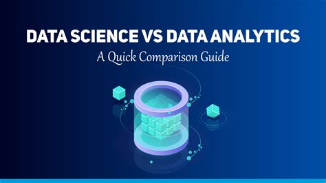 Data Science vs Data Analytics - A Quick Comparison Guide