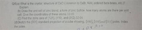 Solved Q5a What Is The Crystal Structure Of Csci Common