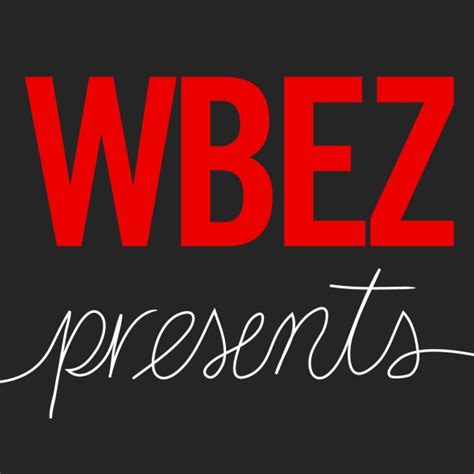 Wbez Presents Wbez Chicago