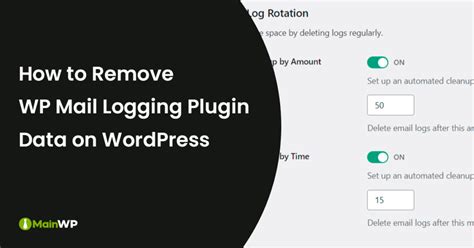 How To Remove WP Mail Logging Plugin Data On Your WordPress Website